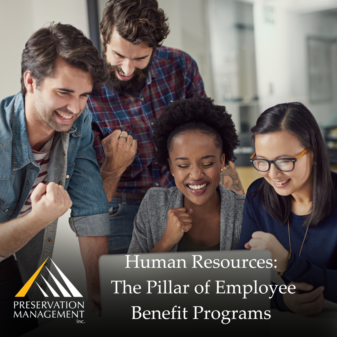 Human Resources: The Pillar of Employee Benefit Programs - Preservation ...